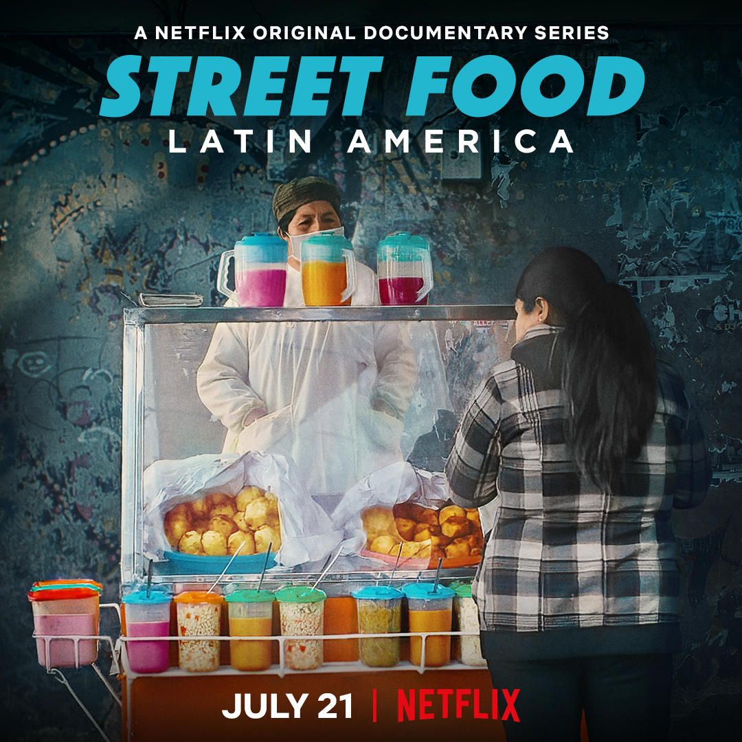 Netflix | Street Food Latin America - Apu Productions